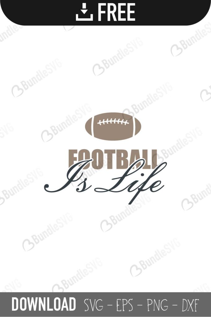 Football Is Life SVG Cut Files Free Download | BundleSVG.com