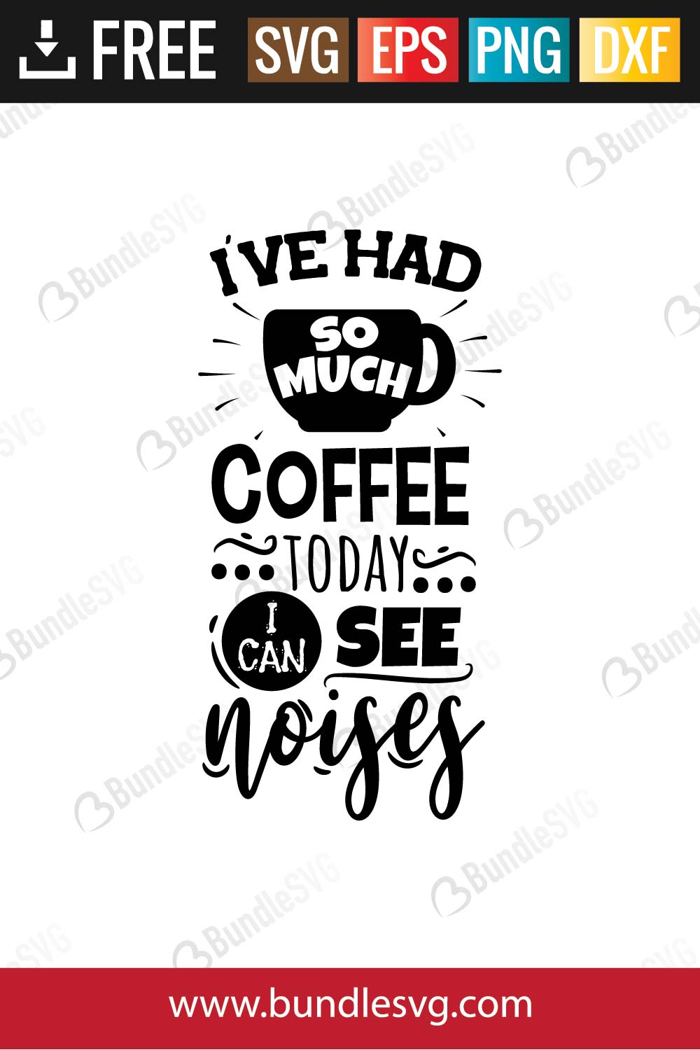 I’ve Had So Much Coffee Today I Can See Noises SVG Cut Files Free ...