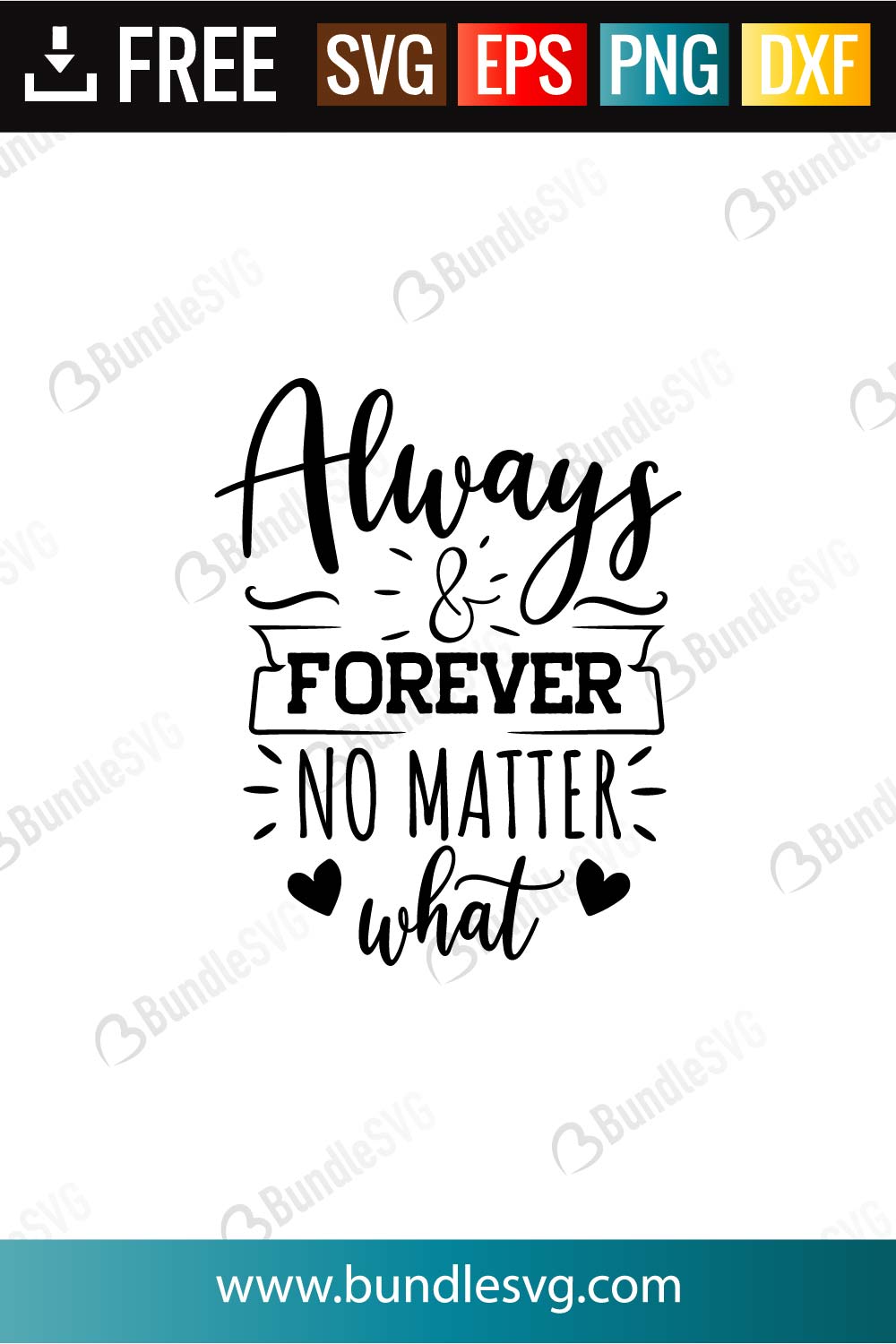 Always and Forever No Matter What SVG Cut Files Free Download ...