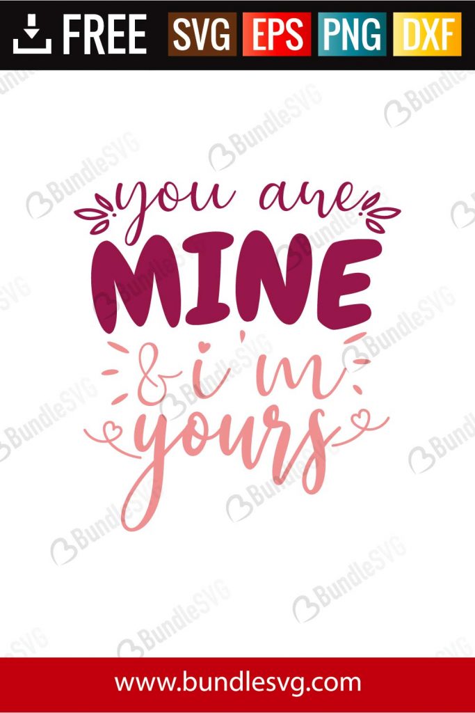You Are Mine And I’m Yours SVG Cut Files Free Download | BundleSVG.com