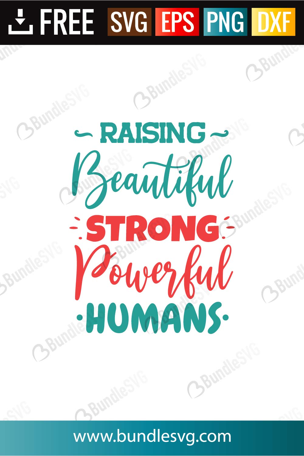 Raising Beautiful Strong Powerful Humans SVG Files Free Download ...