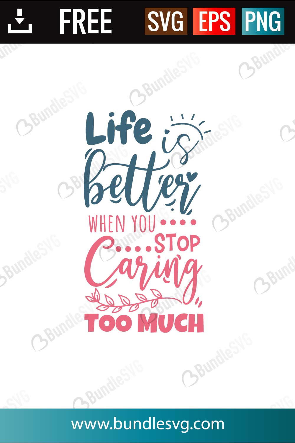 Life Better When You Stop Caring Too Much SVG Cut Files Free Download ...