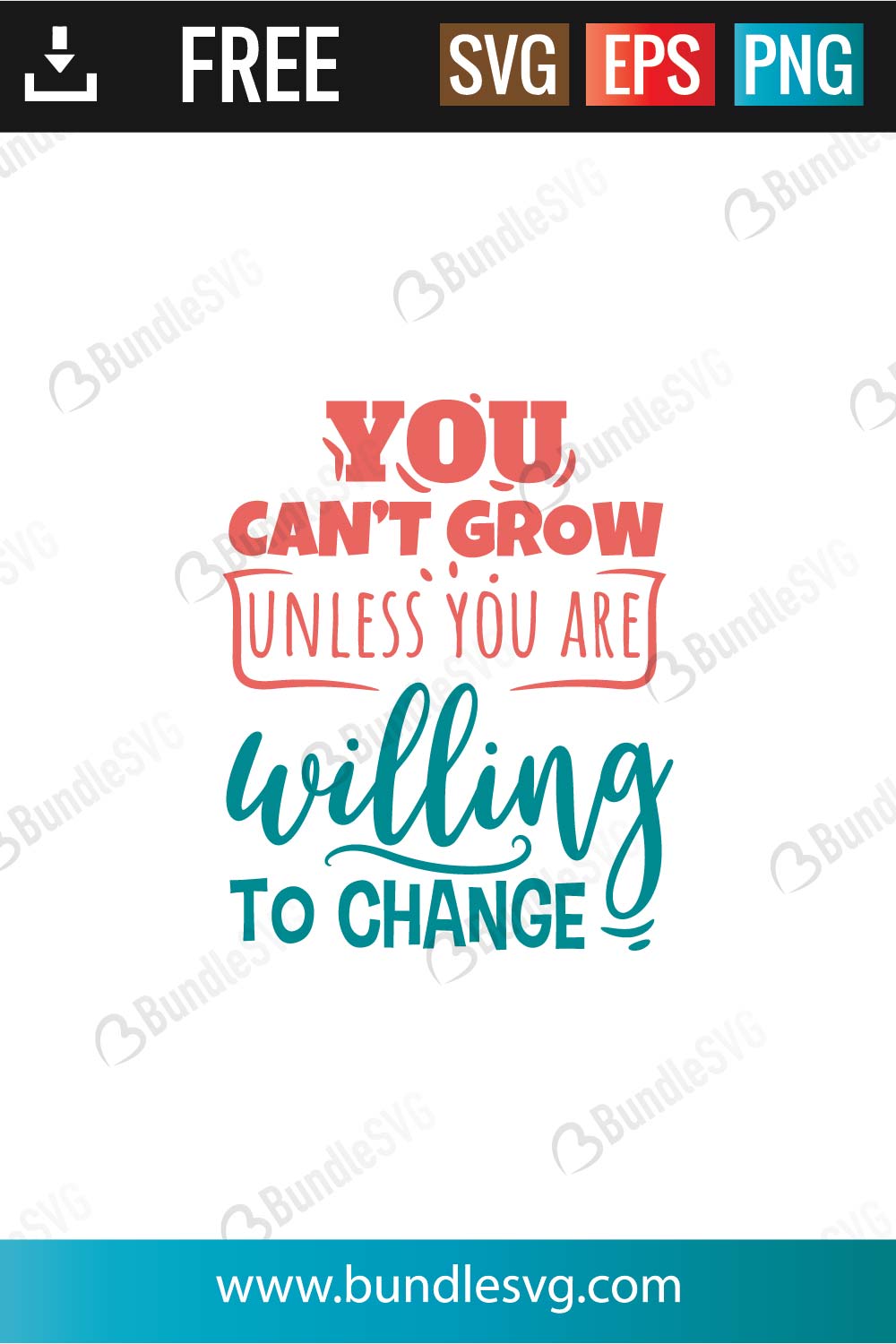 You Can’t Grow Unless You Are Willing To Change SVG Cut Files Free ...