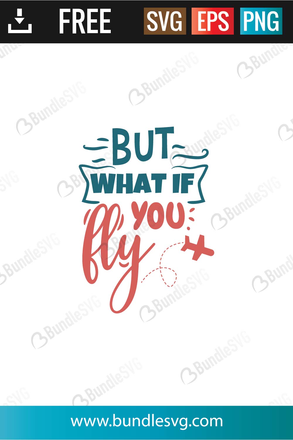 But What If You Fly SVG Cut Files Free Download | BundleSVG.com