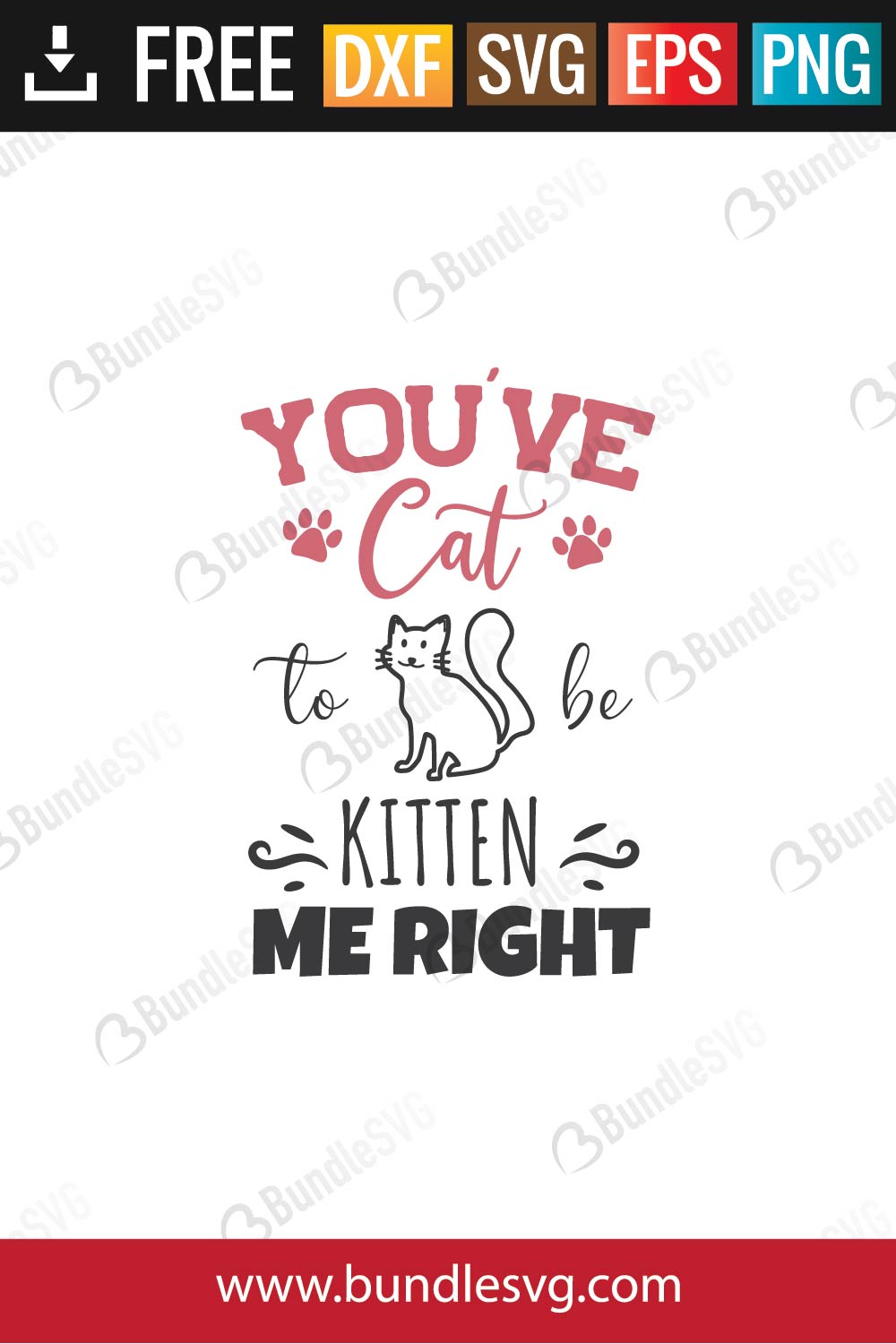 You’ve Cat To Be Kitten Me Right SVG Cut Files Free Download ...