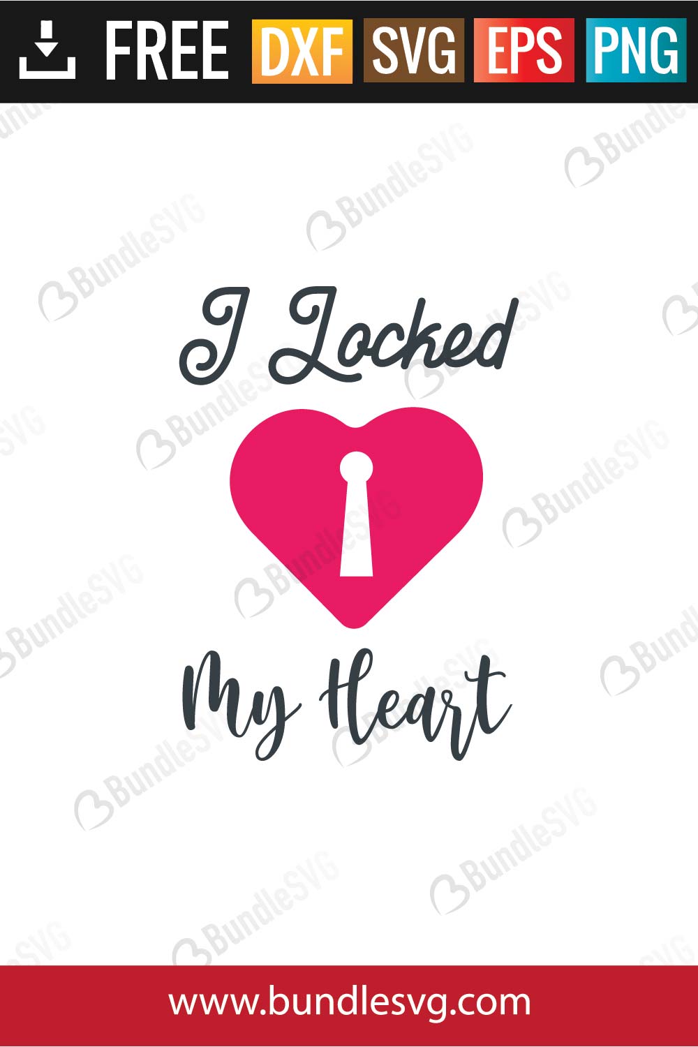 I Locked My Heart SVG Files Free Download | BundleSVG.com