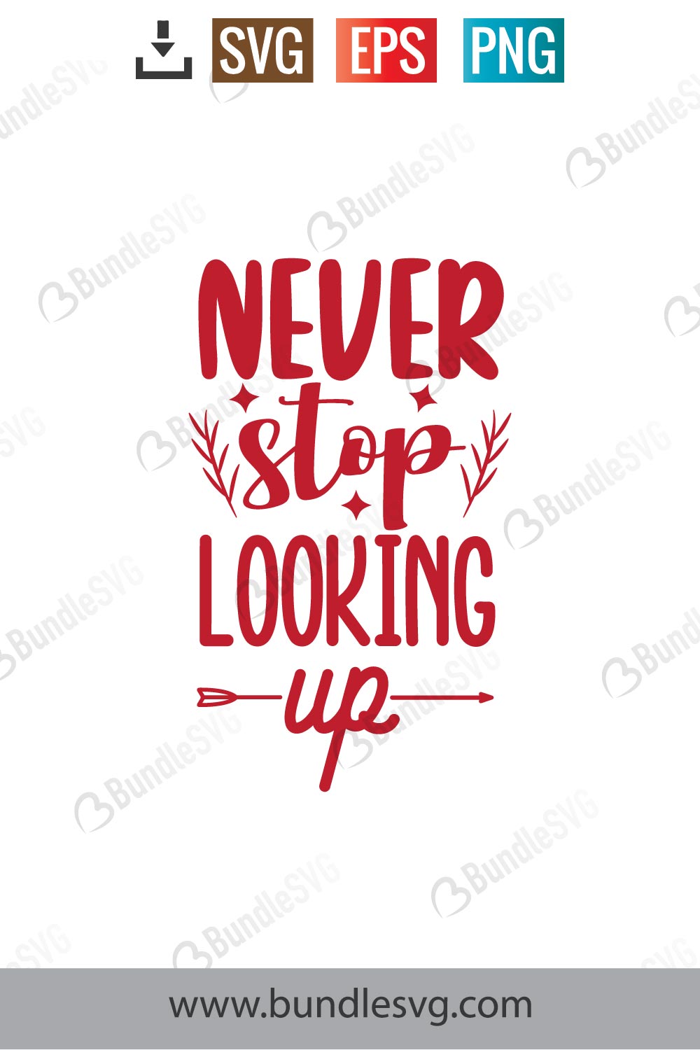Never Stop Looking Up Svg Free Download | BundleSVG.com