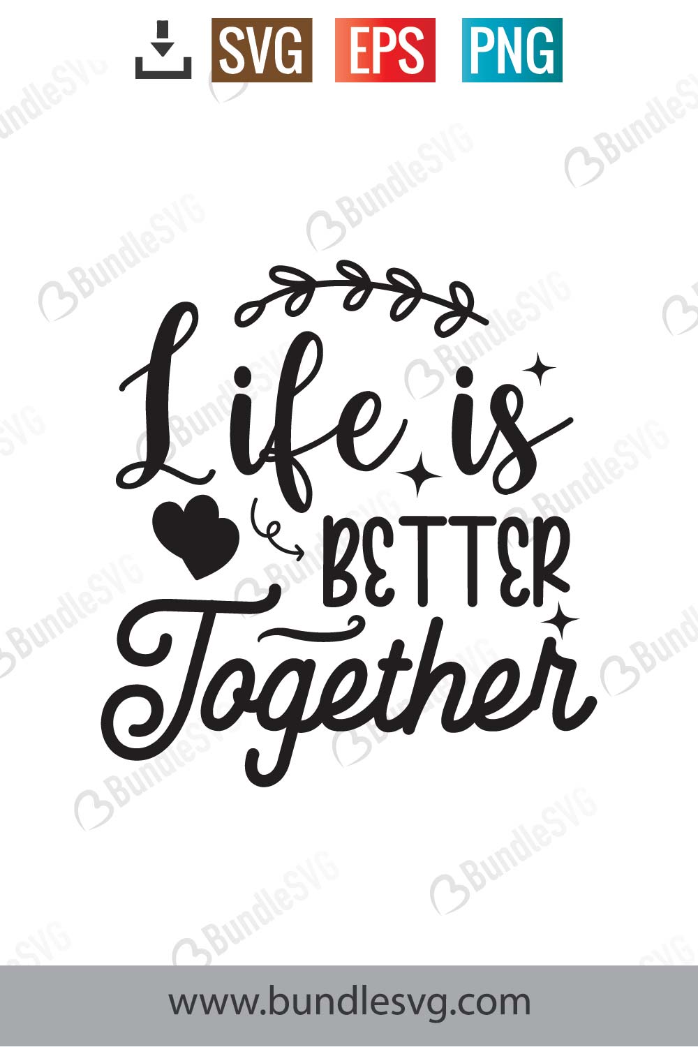 Life Is Better Together SVG Cut Files Free Download | BundleSVG.com