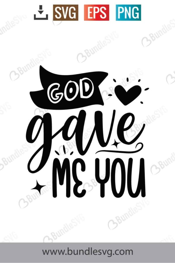 God Gave Me You Svg Free Download | BundleSVG.com