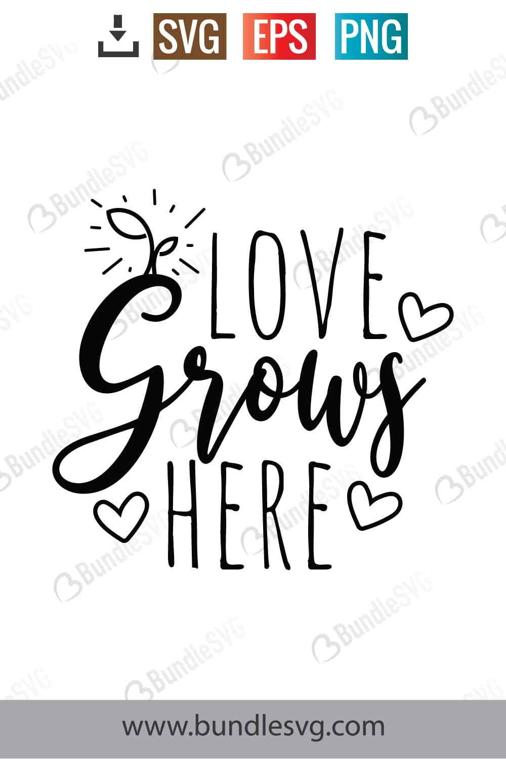 Love Grows Here Svg Free Download | BundleSVG.com