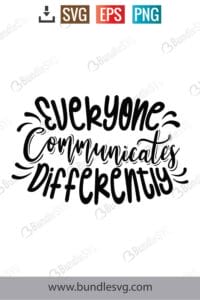 Everyone Communicates Differently Svg Free Download | BundleSVG.com